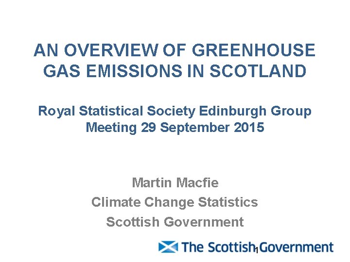 AN OVERVIEW OF GREENHOUSE GAS EMISSIONS IN SCOTLAND