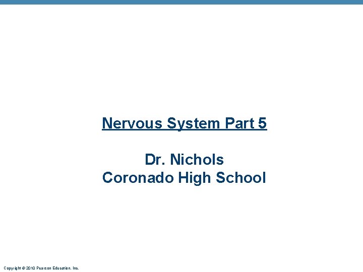 Nervous System Part 5 Dr Nichols Coronado High