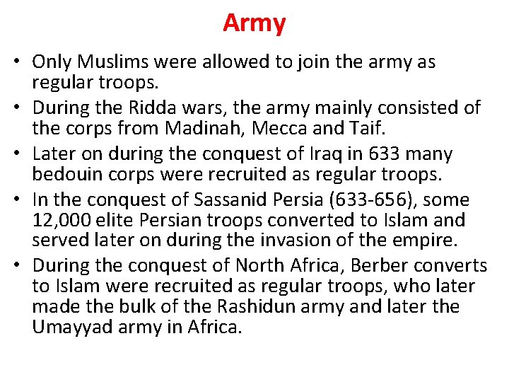 Rashidun Army The Rashidun army was the primary