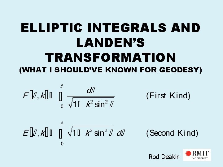 ELLIPTIC INTEGRALS AND LANDENS TRANSFORMATION WHAT I SHOULDVE