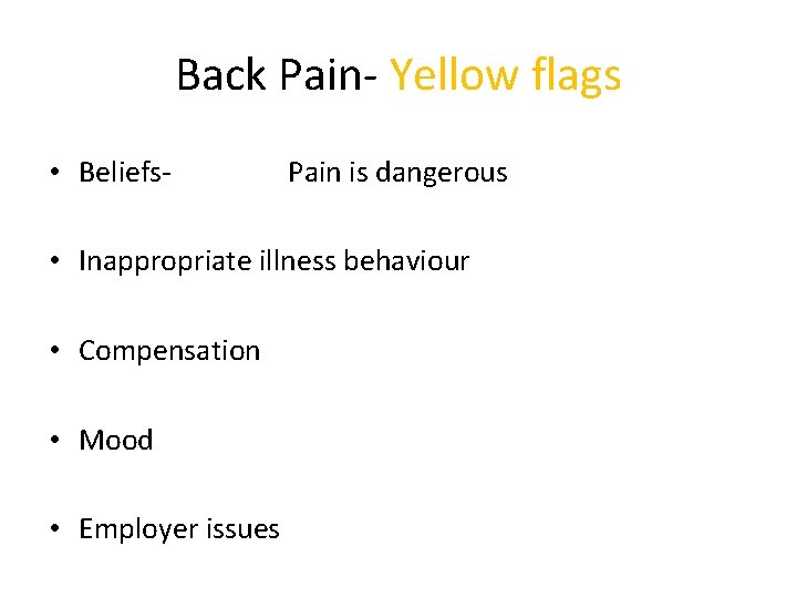 Back pain Pathways Common spinal problems Assessment strategies