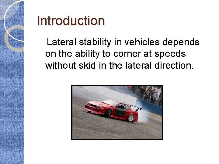 Vehicle Lateral Stability Using Active Suspension Introduction Lateral