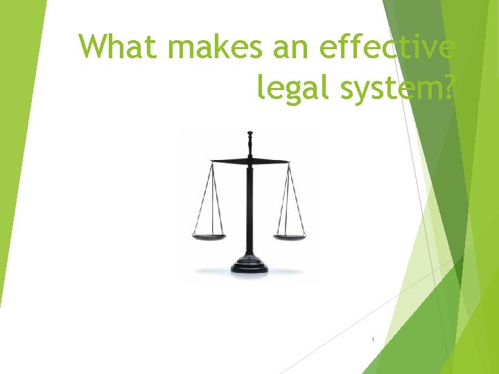 What makes an effective legal system 1 Key