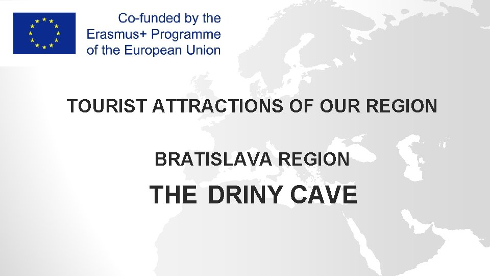 TOURIST ATTRACTIONS OF OUR REGION BRATISLAVA REGION THE