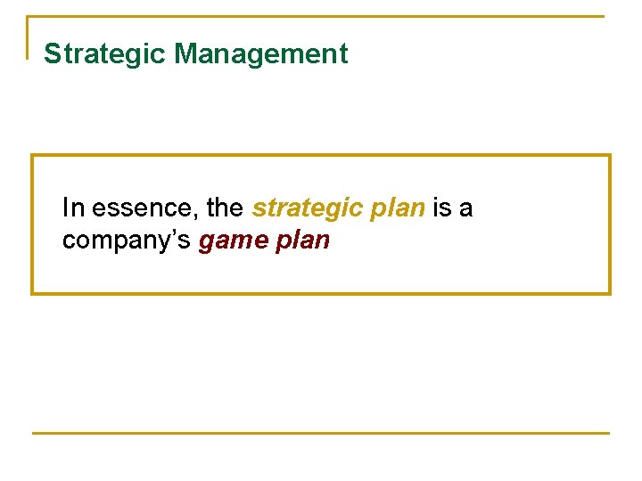 Chapter 1 The Nature of Strategic Management Themes