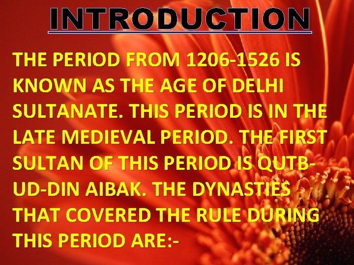 The Sultanate Period INTRODUCTION THE PERIOD FROM 1206