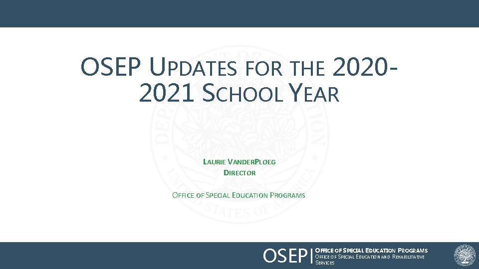 OSEP UPDATES FOR THE 20202021 SCHOOL YEAR LAURIE