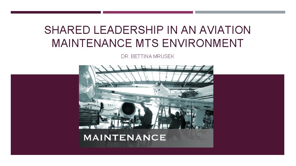 SHARED LEADERSHIP IN AN AVIATION MAINTENANCE MTS ENVIRONMENT