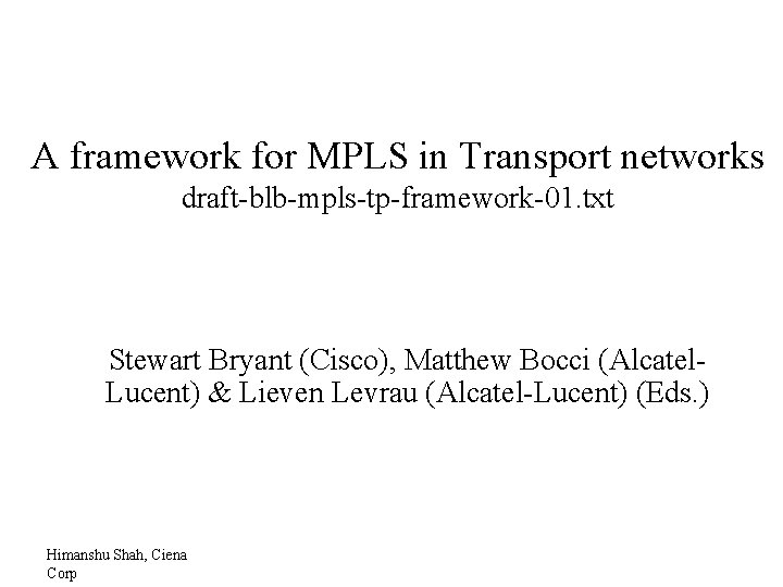 A framework for MPLS in Transport networks draftblbmplstpframework01
