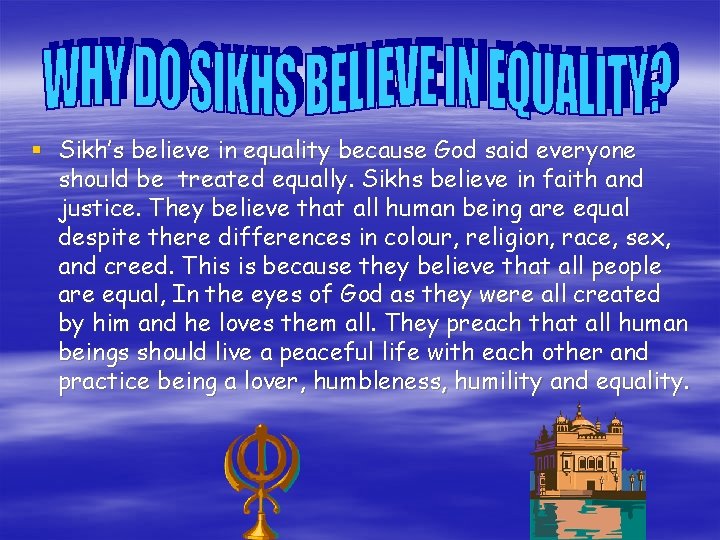 All about Sikhism By Rosie Harper 2013 Sikhs