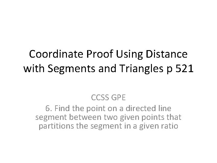 Coordinate Proof Using Distance with Segments and Triangles