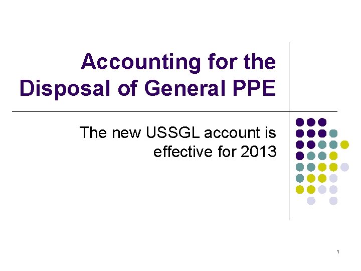 Accounting for the Disposal of General PPE The