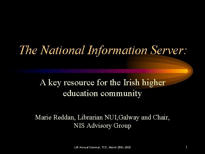The National Information Server A key resource for