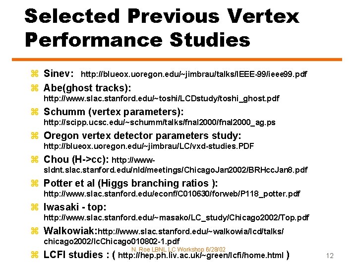 Linear Collider Vertex Detector RD Natalie Roe UCSC