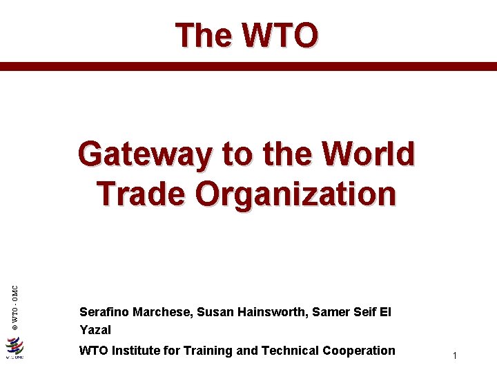 The WTO WTO OMC Gateway to the World