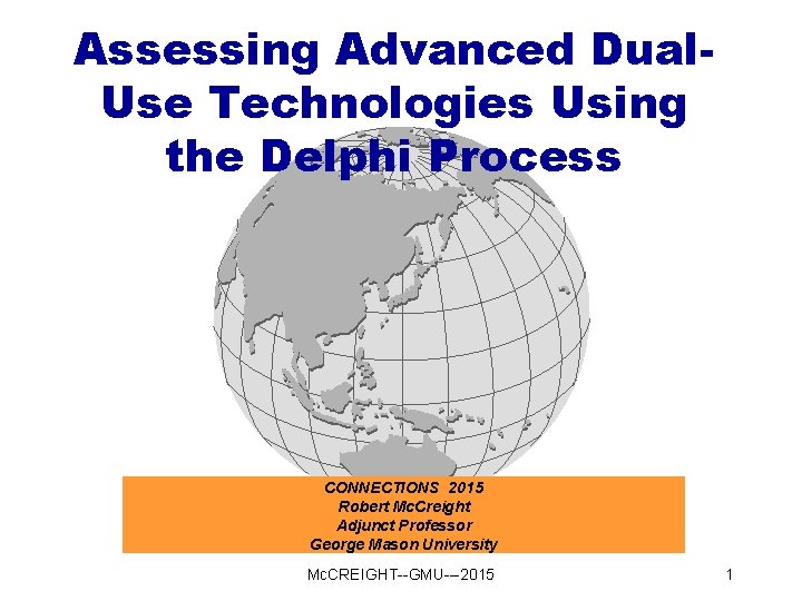 Assessing Advanced Dual Use Technologies Using the Delphi