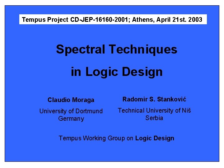 Tempus Project CDJEP16160 2001 Athens April 21 st