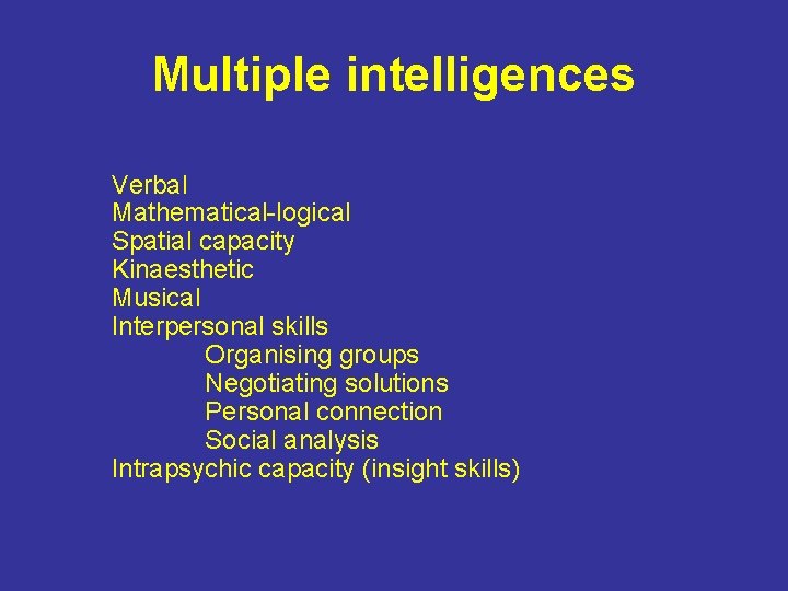 Emotional Intelligence Emotion to move Multiple intelligences Verbal