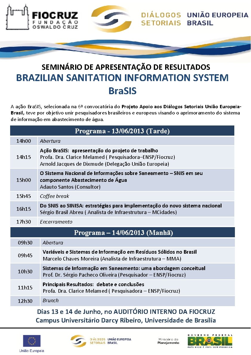SEMINRIO DE APRESENTAO DE RESULTADOS BRAZILIAN SANITATION INFORMATION