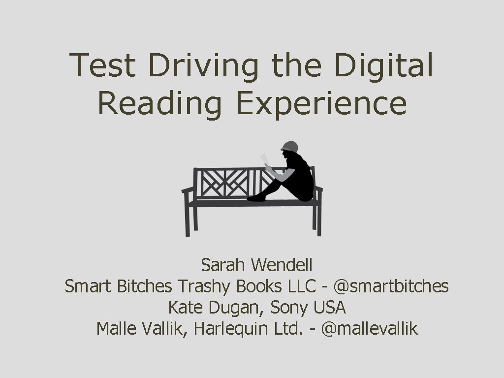 Test Driving the Digital Reading Experience Sarah Wendell