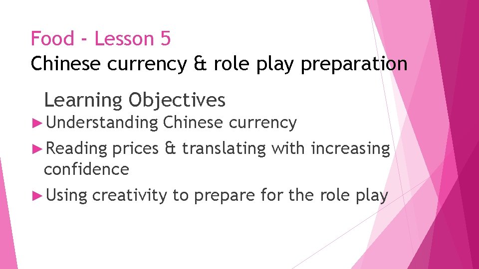 Food Lesson 5 Chinese currency role play preparation