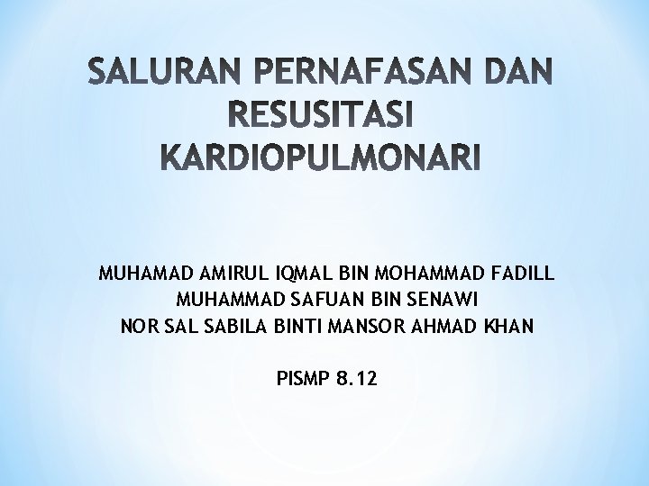 MUHAMAD AMIRUL IQMAL BIN MOHAMMAD FADILL MUHAMMAD SAFUAN
