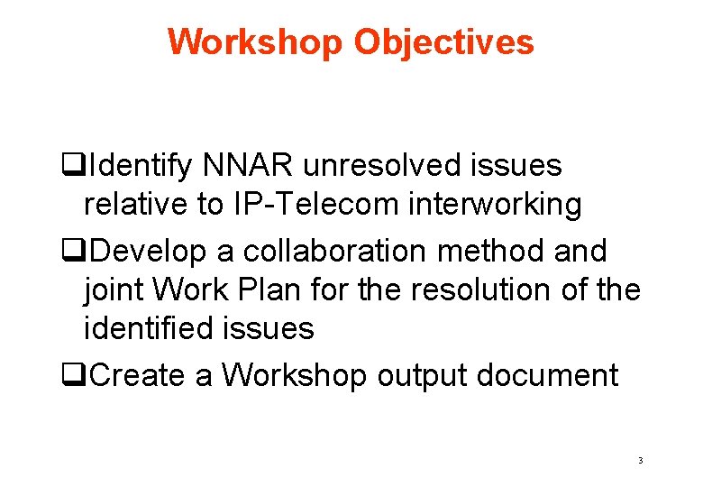 Workshop Introduction Presentation by Fred Gaechter Rapporteur Q