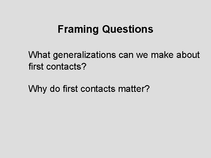 Who Are These People First Contacts between Europeans