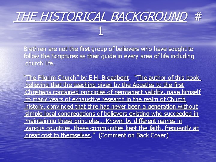 HISTORY OF THE BRETHREN MOVEMENT Origin Beliefs Development