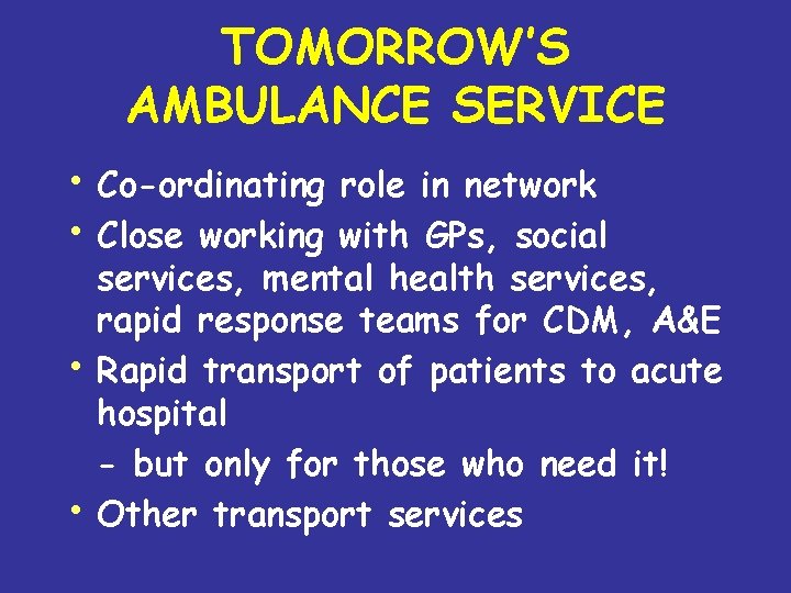 BRAVE NEW WORLD WHERE DOES THE AMBULANCE SERVICE