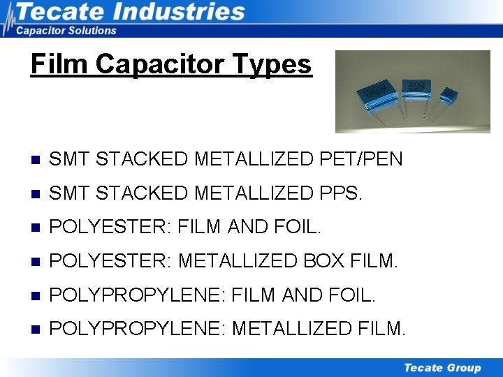 Group Structure Tecate Industries Tecate Products Core Capacitors