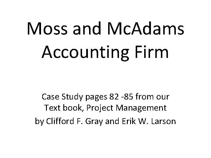 Moss and Mc Adams Accounting Firm Case Study
