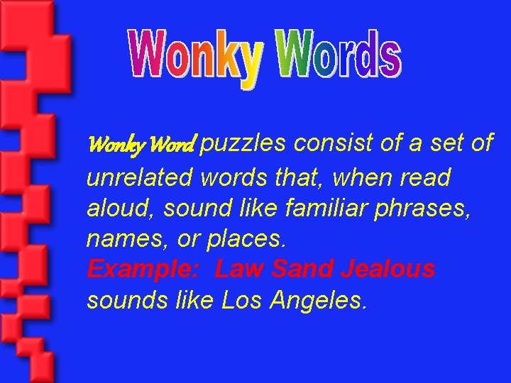 Wonky Word puzzles consist of a set of