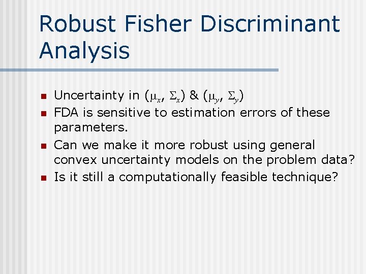 Robust Fisher Discriminant Analysis Article presented at NIPS