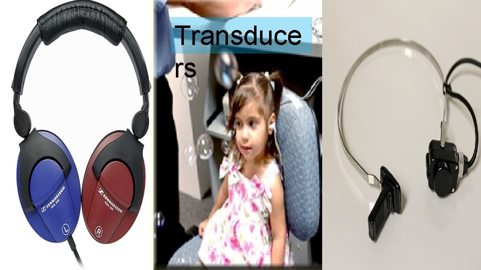 Audiological Evaultions Sarah Woolford Basics of Hearing Testing