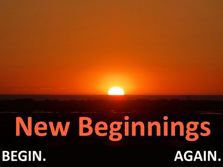 New Beginnings Dave Walker 8 05 18 Genesis