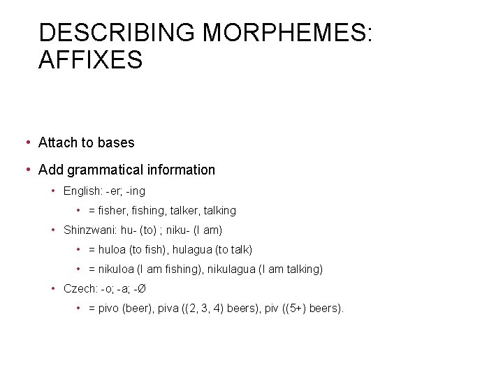LINGUISTIC ANTHROPOLOGY Putting Things Together OVERVIEW From Morphology