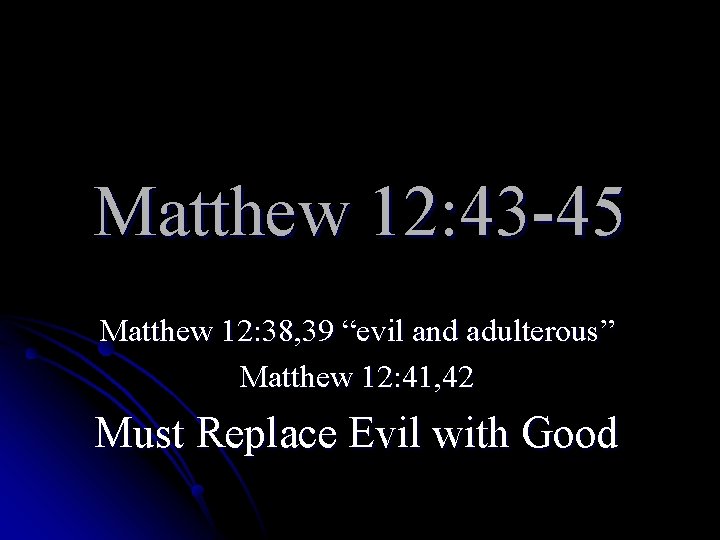 Matthew 12 43 45 Matthew 12 38 39
