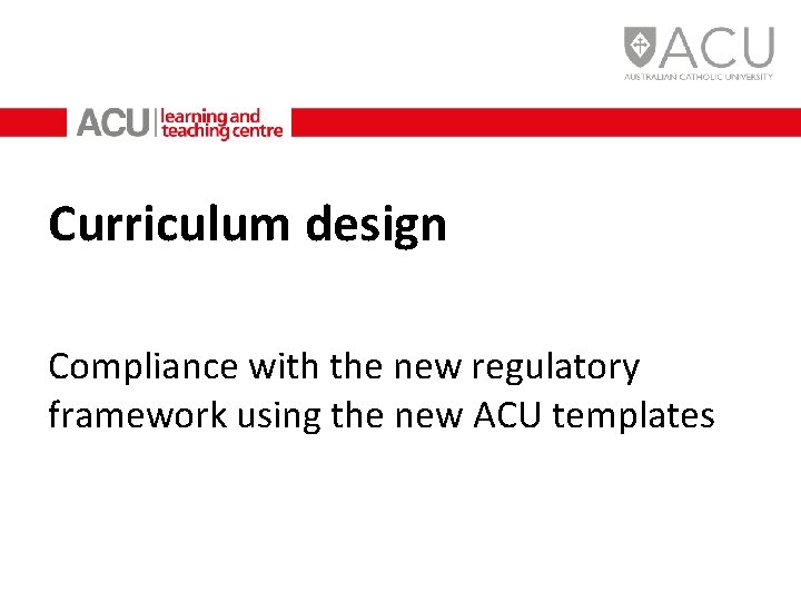 Curriculum design Compliance with the new regulatory framework