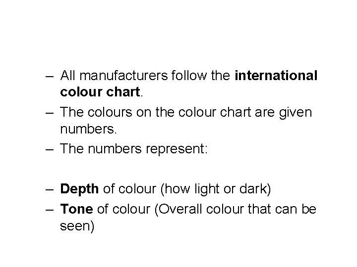Colour The International Colour Chart All manufacturers follow