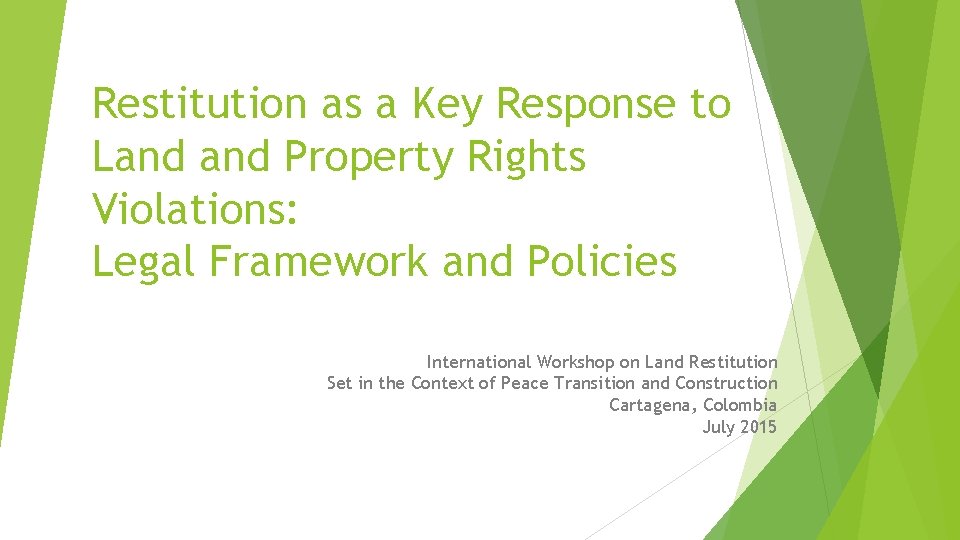 Restitution as a Key Response to Land Property