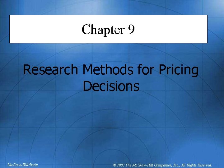 Chapter 9 Research Methods for Pricing Decisions Mc