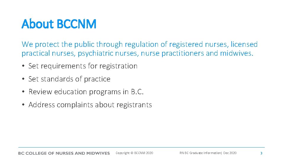 INFORMATION FOR BC GRADUATES Applying for Registration and