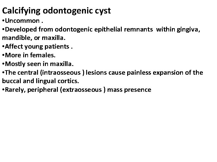 Treatment Treatment range from simple enucleation and curretage