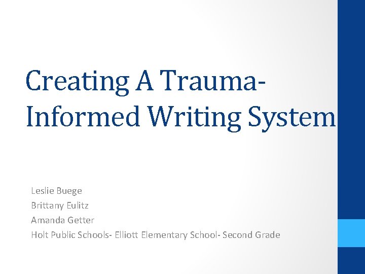 Creating A Trauma Informed Writing System Leslie Buege