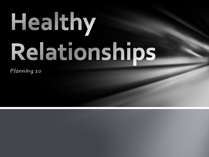 Planning 10 Strong healthy relationships with others help