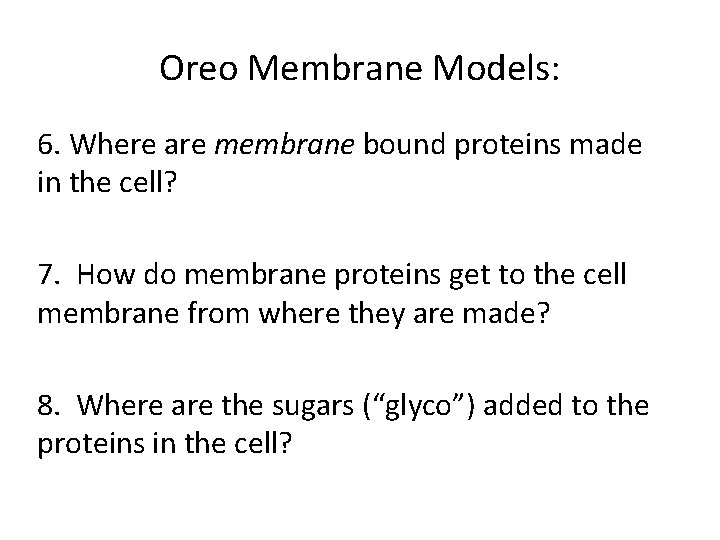 Oreo Membrane Models 1 Sketch and describe how