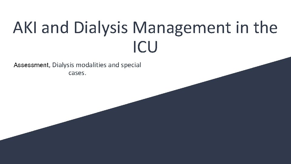 AKI and Dialysis Management in the ICU Assessment