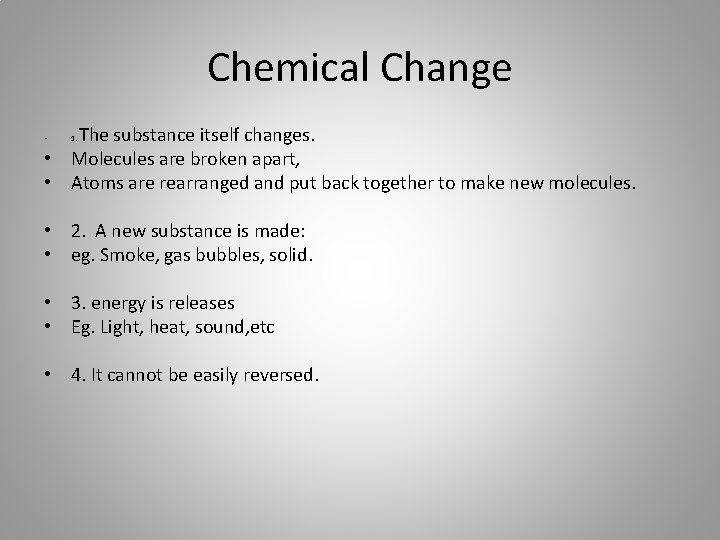 Physical and Chemical Changes Physical Change 1 The