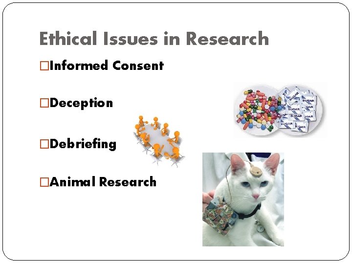 Ethics in Psychological Research Connections with last day
